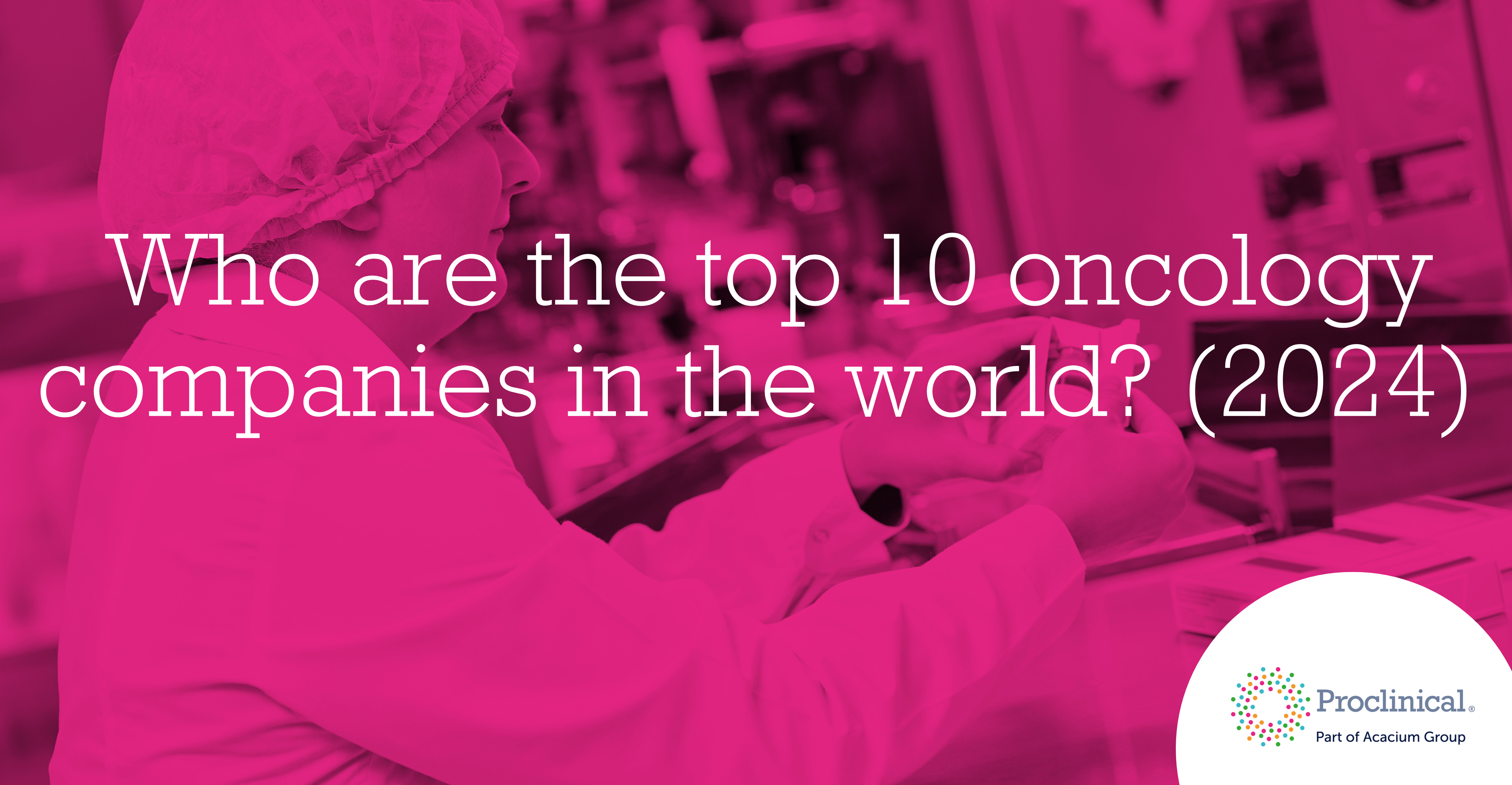 Top 10 oncology companies in the world