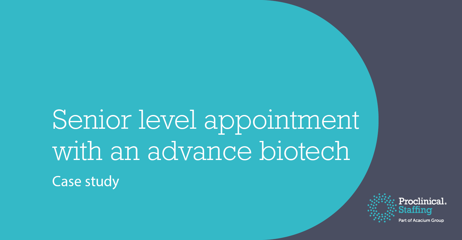 Senior level appointment with an advanced biotech | Proclinical Case ...