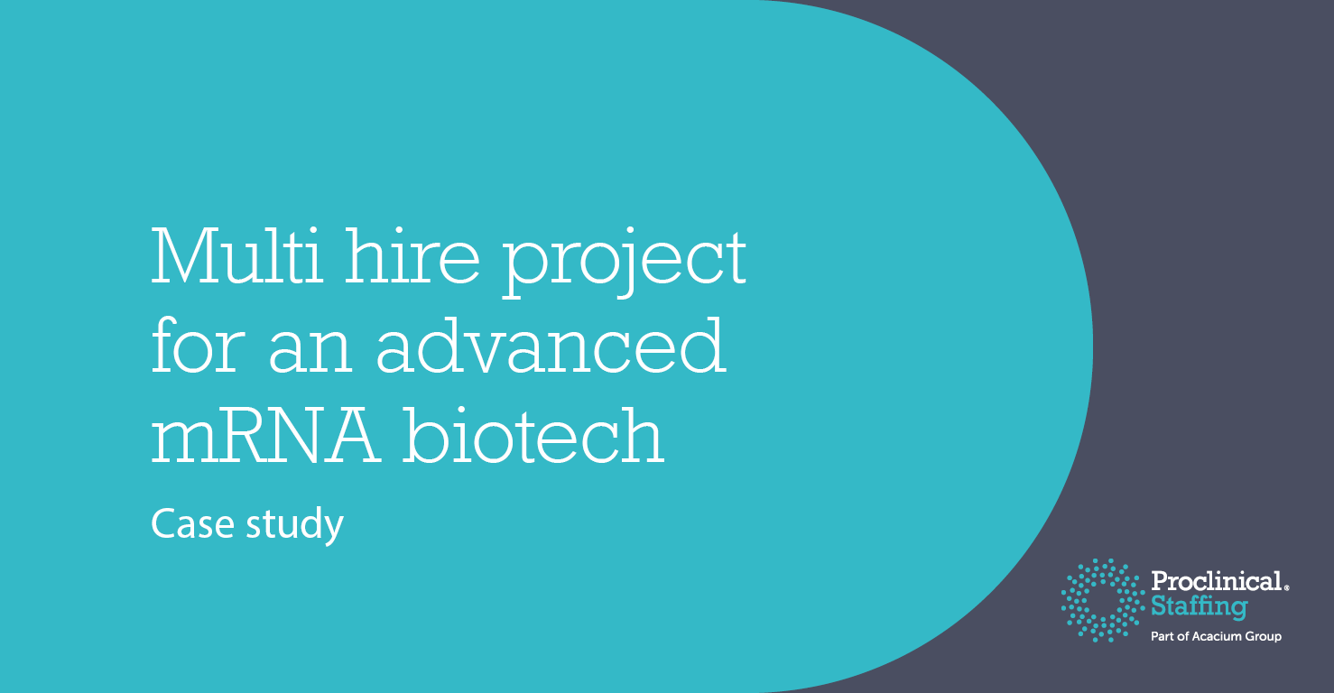 Multi hire project for an advanced mRNA Biotech | Proclinical Case studies